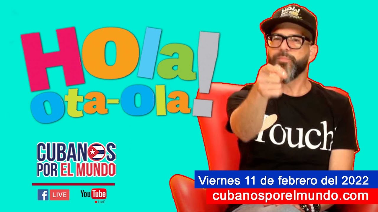 Alex Otaola en Hola! Ota-Ola en vivo por YouTube Live (viernes 11 de ...