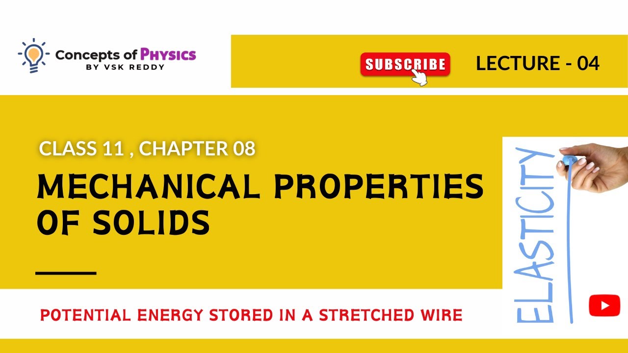 Lecture 04 : Mechanical Properties of Solids (Elasticity) - Elastic ...