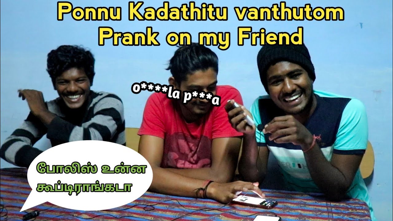 Ponna kadathitom Prank on my friend || Prank call - YouTube