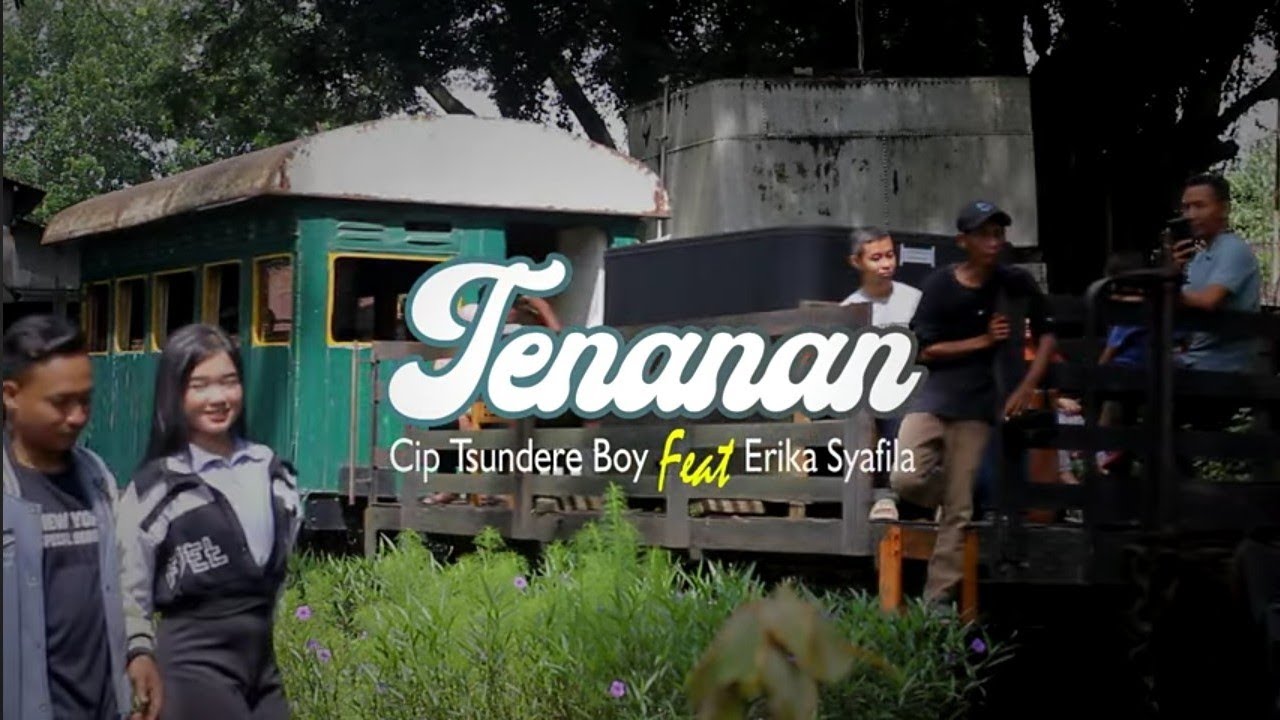 TENANAN "Cip Tsundere Boy feat erika syafila" ( Official Music Video ...