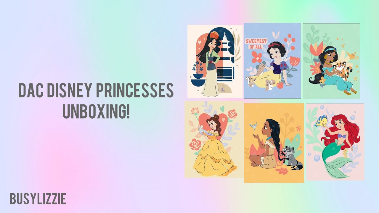 DAC Disney Princesses Unboxings! - YouTube
