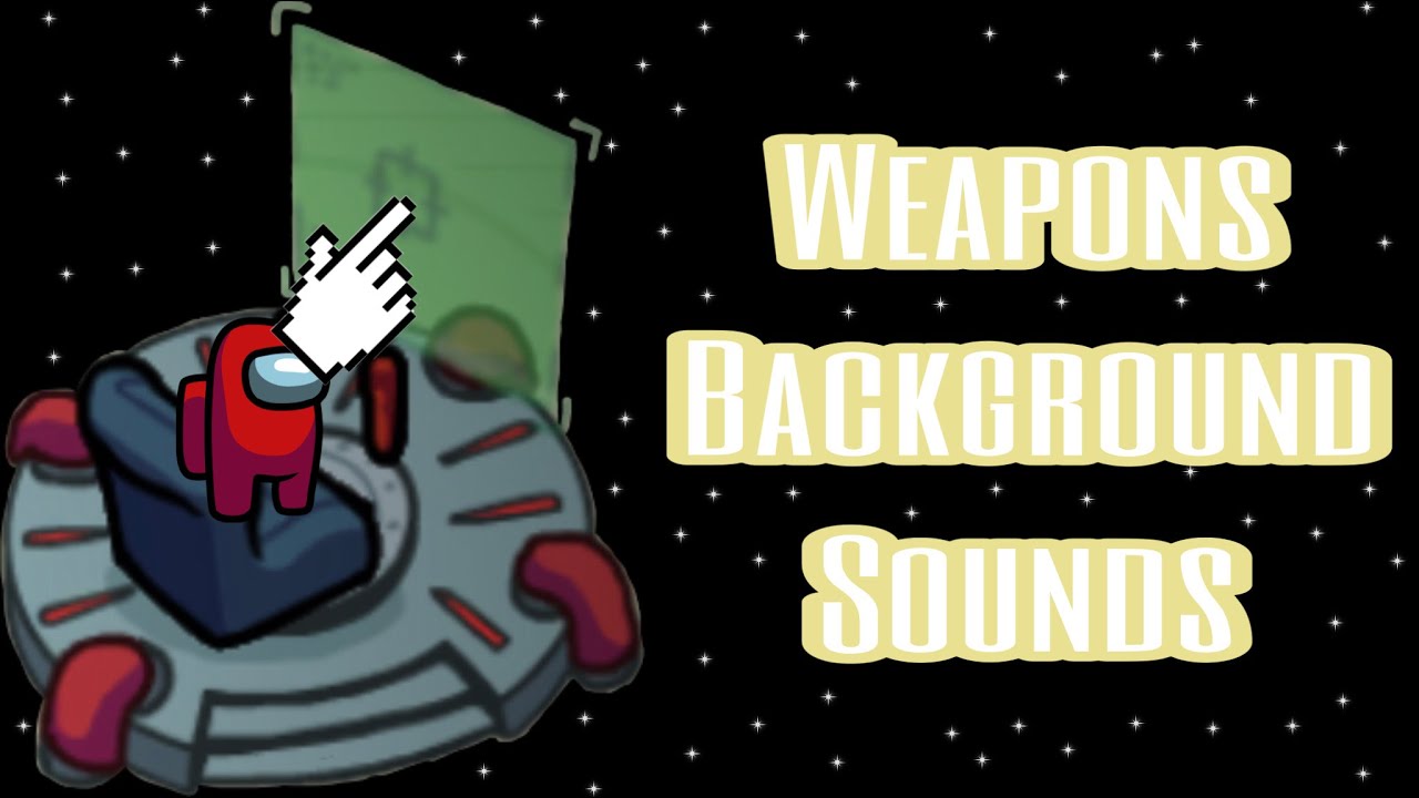 Among Us: Weapons Background Sounds [The Skeld] - YouTube