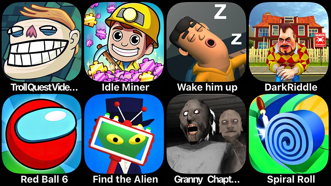Troll Quest Video Games,Idle Miner,Wake Him Up,Dark Riddle 2,Red Ball 6 ...