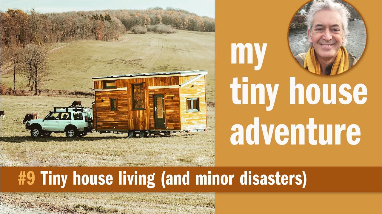 Tiny house living (and minor disasters) - YouTube