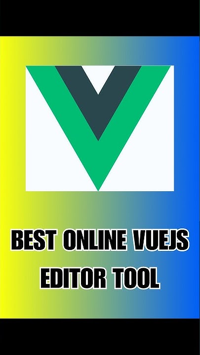 VueJs Best Online Editor Tool - YouTube