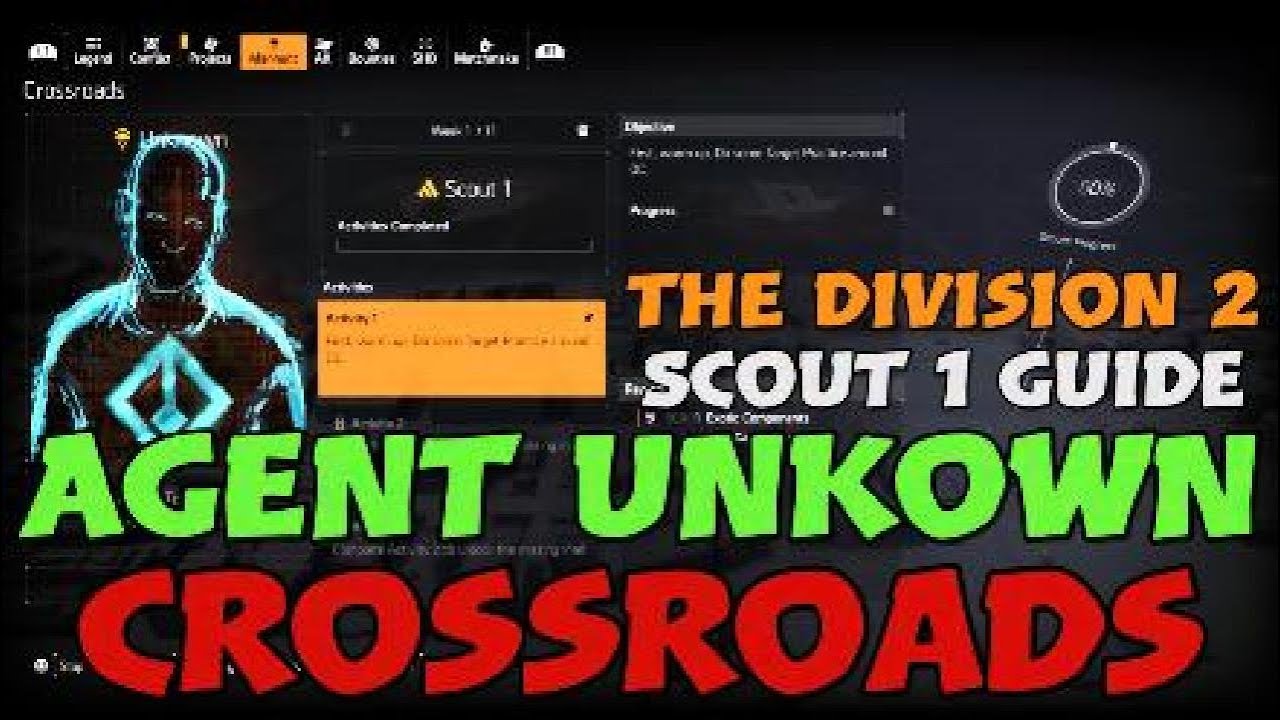 🎮 The Division 2 - AGENT UNKNOWN Scout 1 Guide - CROSSROADS - 4K 60FPS 🎮 - YouTube