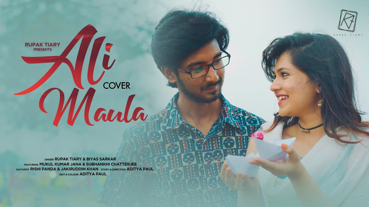 Ali Maula Cover - Rupak Tiary | Biyas Sarkar | Le Chakka | Mukul ...