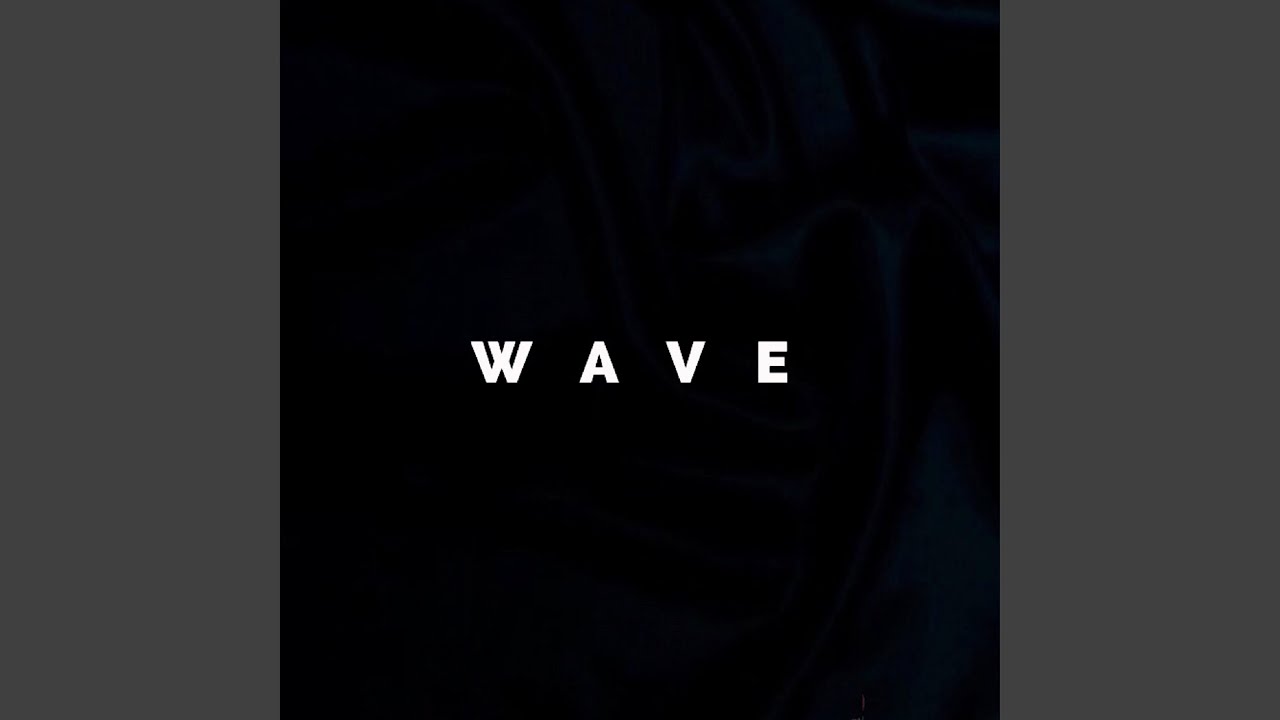 Wave - YouTube