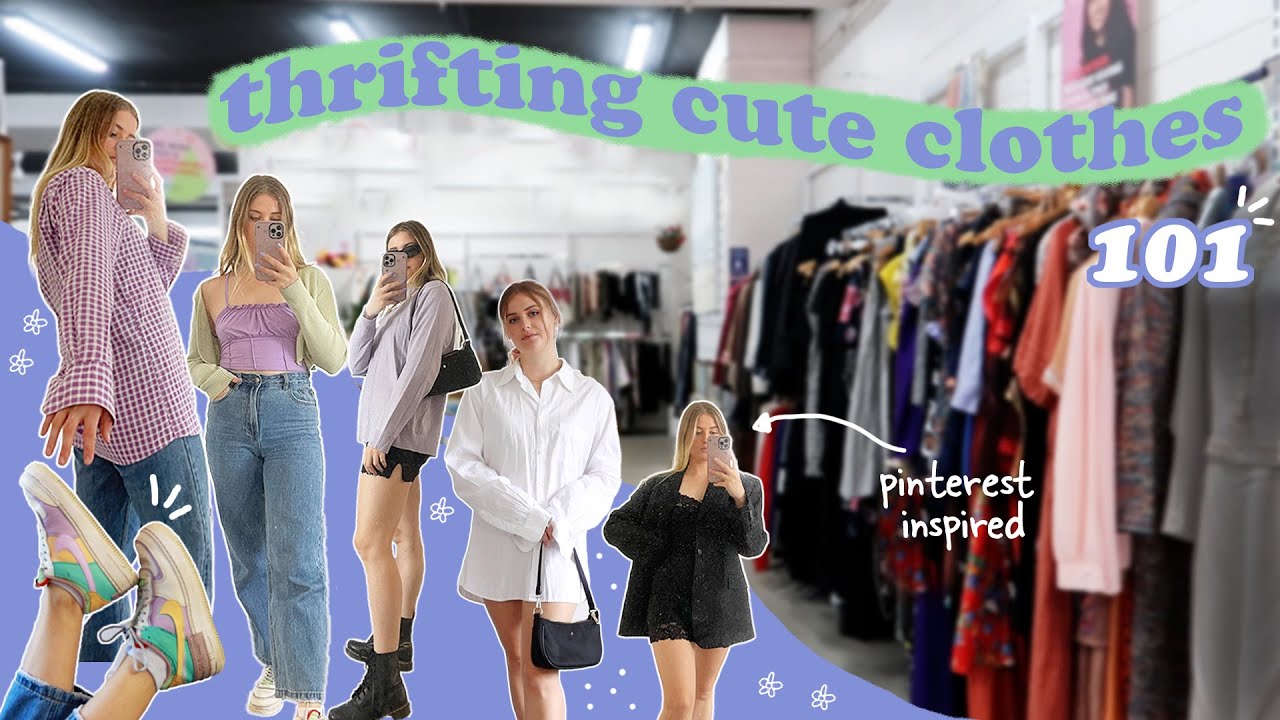 how to THRIFT CUTE, TRENDY CLOTHES every time (the *ultimate beginners ...