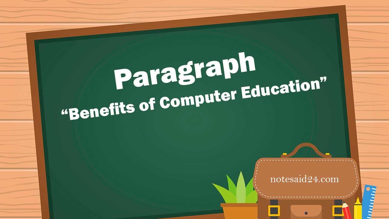Paragraph On Benefits of Computer Education | Benefits of Computer ...