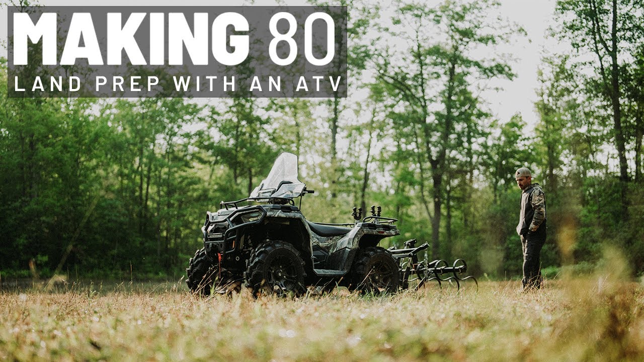 HOW TO PREP YOUR LAND WITH AN ATV FOR DEER HUNTING - MAKING 80 SEASON 3 ...