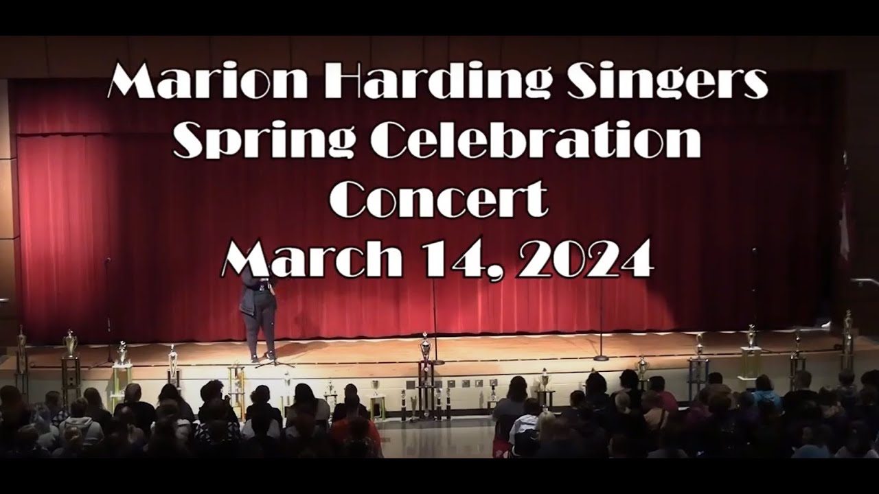 Marion Harding Singers - Spring Celebration Concert 03/14/2024 - YouTube