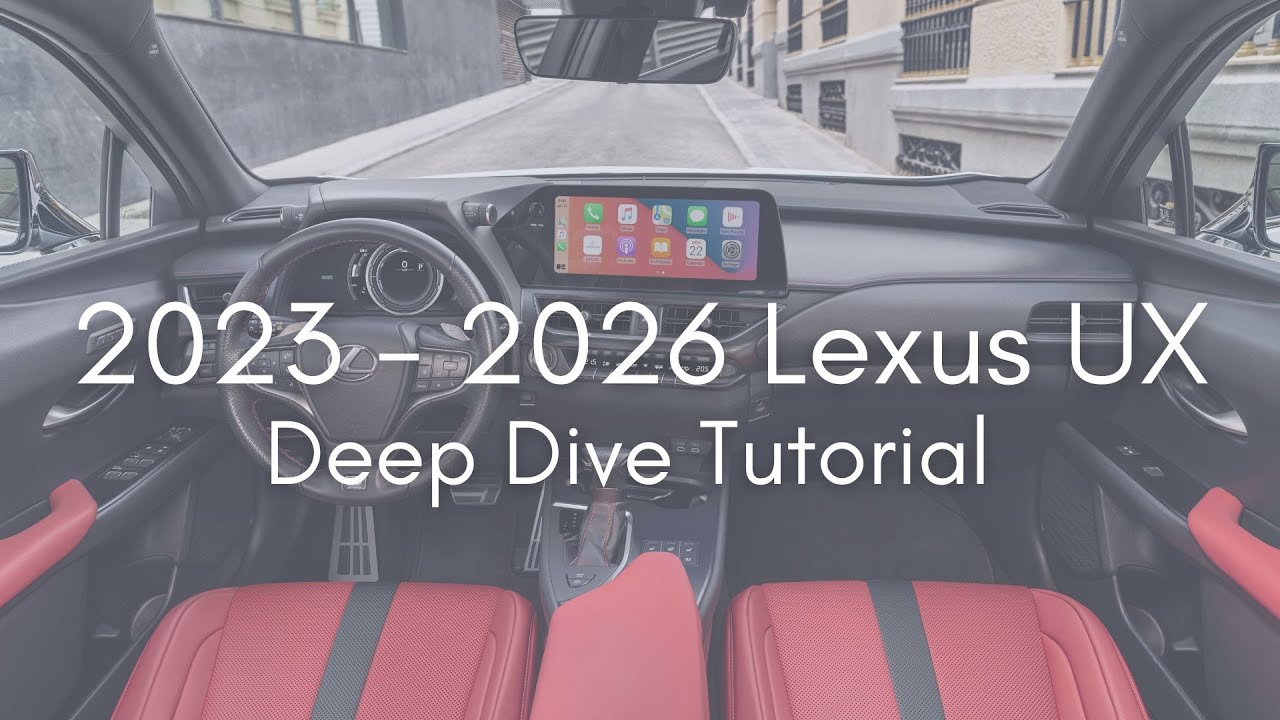 2023-2026 Lexus UX Deep Dive - Full Tutorial - YouTube