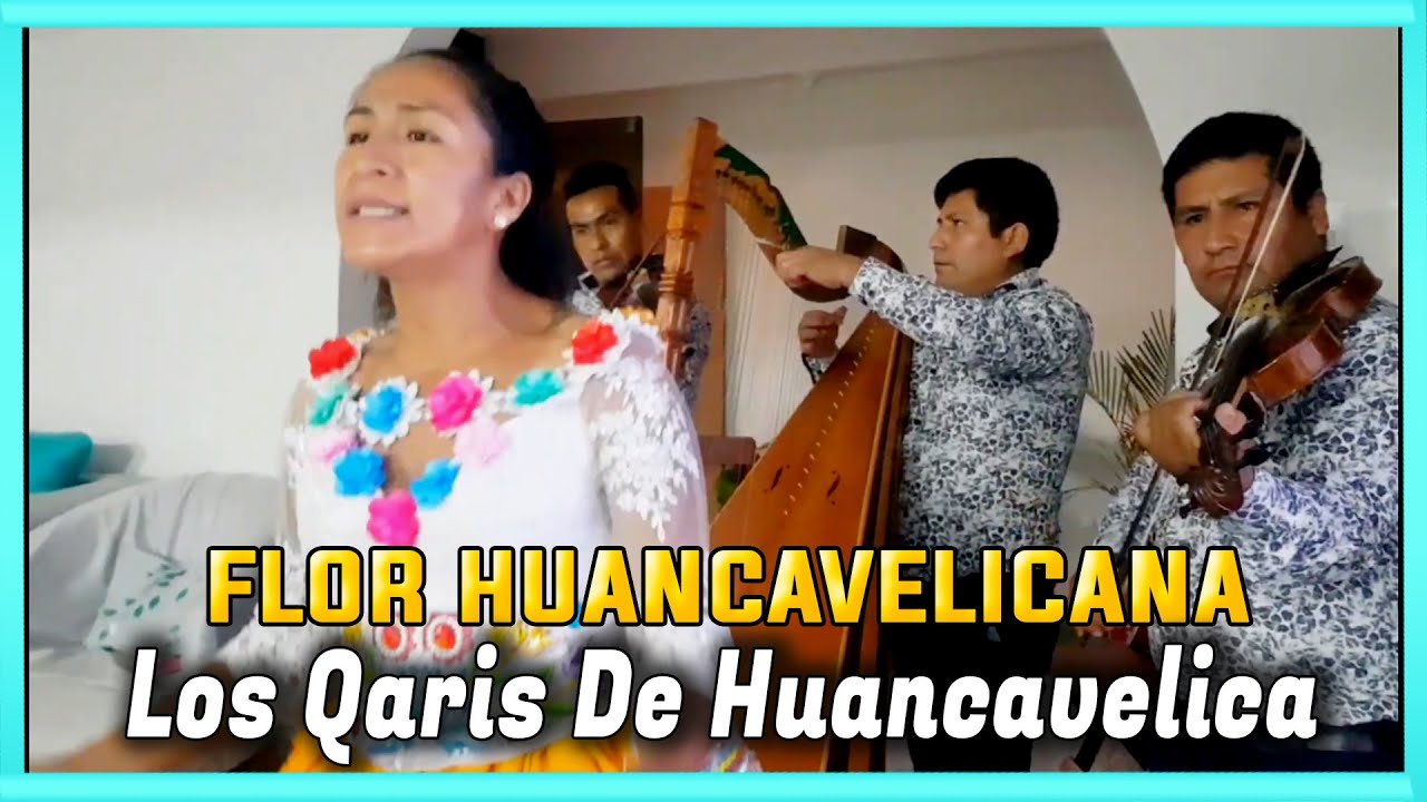 Flor Huancavelicana y los Qaris de Huancavelica mix huayno - YouTube