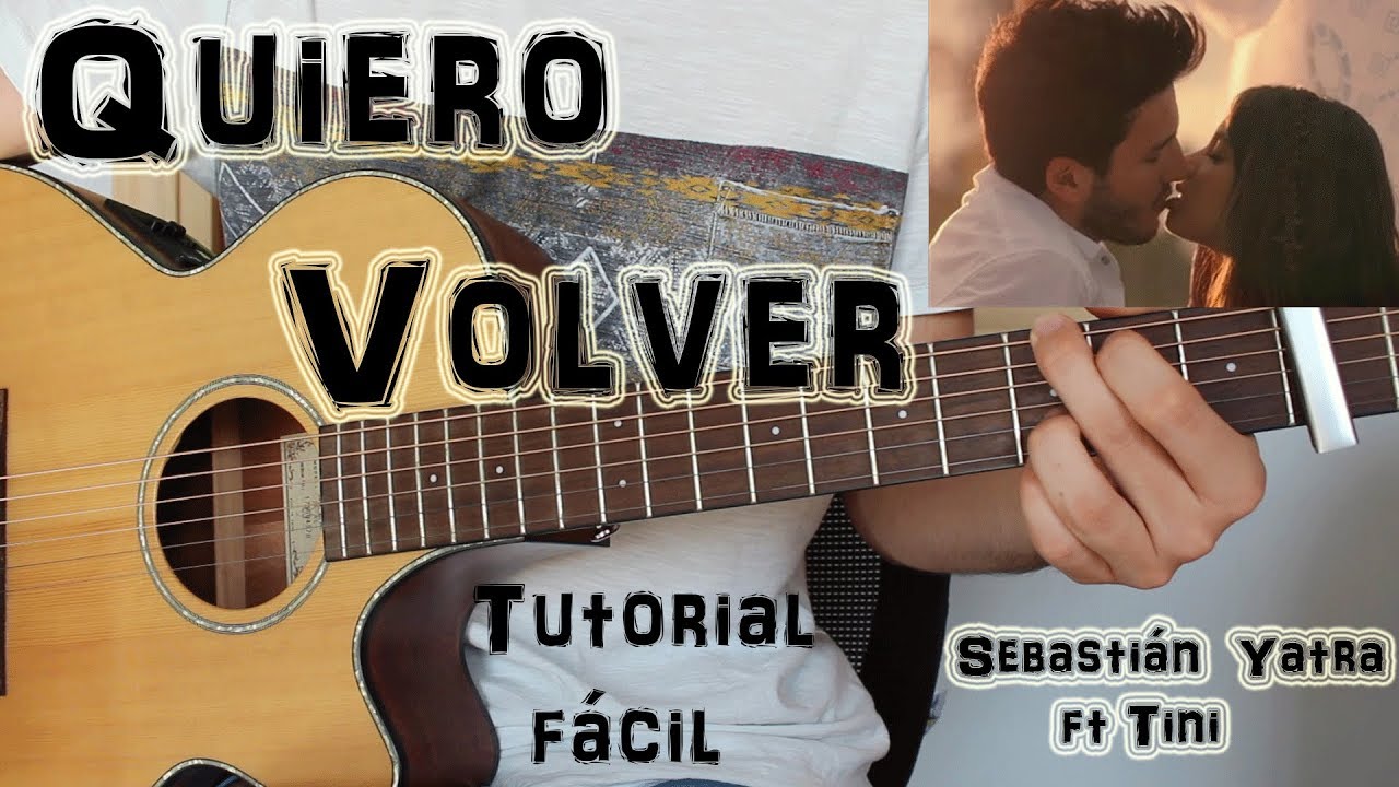 Cómo tocar "Quiero Volver" Tini ft. Sebastián Yatra en Guitarra ...