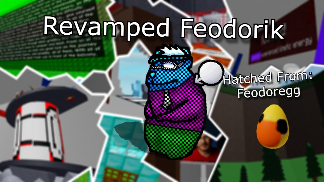 FTC Revamped Feodorik / Feodoregg [Roblox] - YouTube