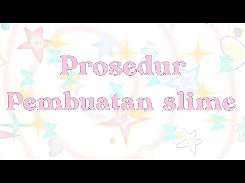 PROSEDUR PEMBUATAN SLIME - YouTube