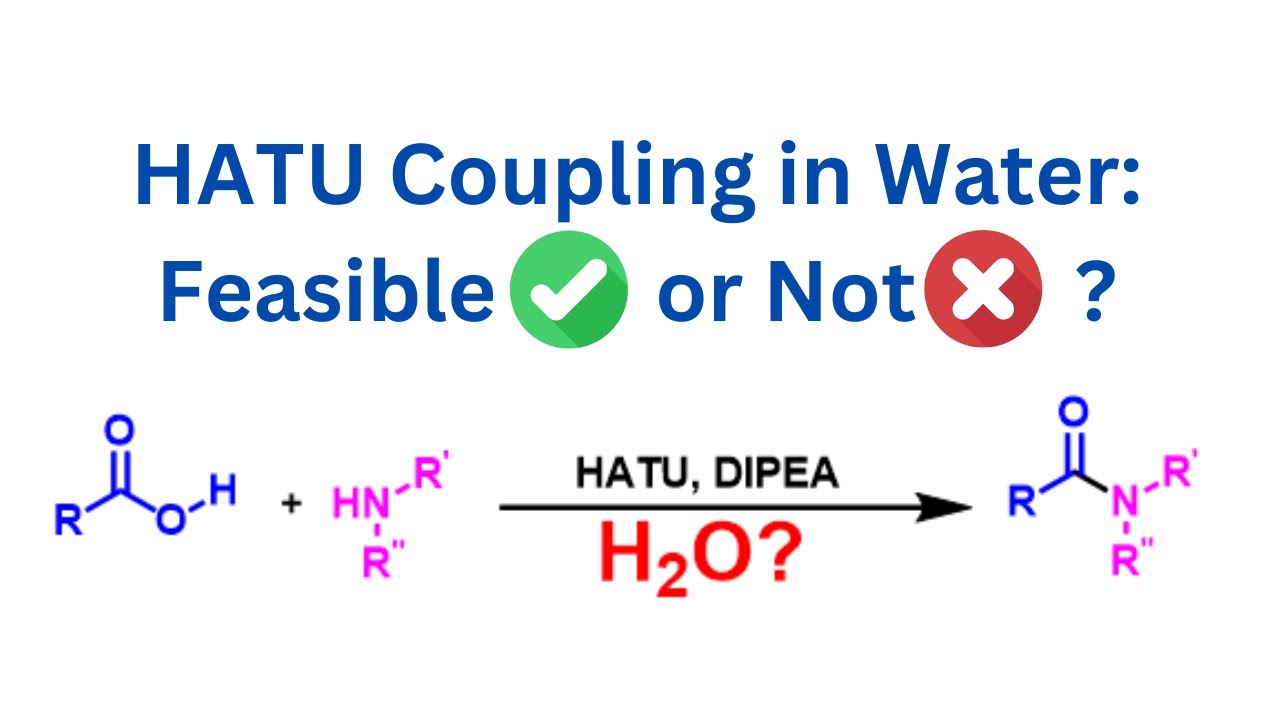 HATU Coupling in Water Feasible? I HATU - YouTube
