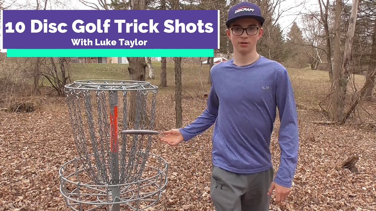 10 Disc Golf Trick Shots with Luke Taylor - YouTube