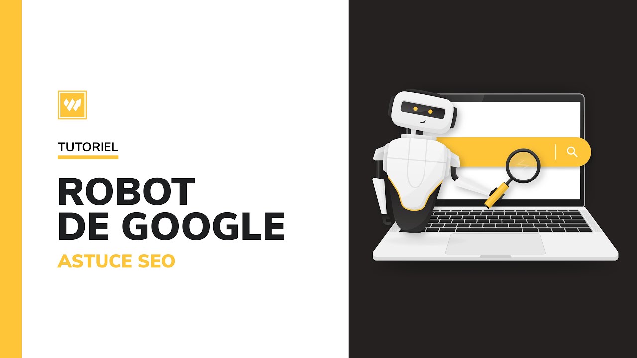 Astuce SEO : le robot de Google - YouTube