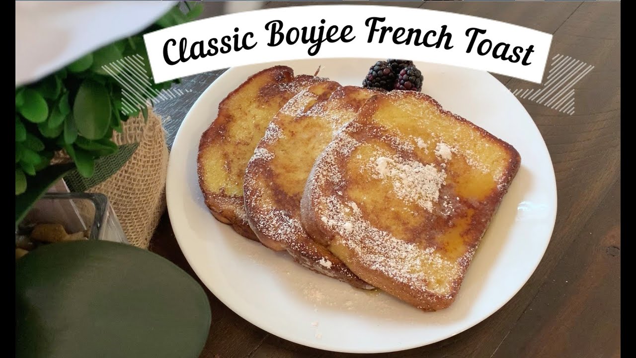 How to make a Classic Boujee French Toast made simple! Quick and Easy ...