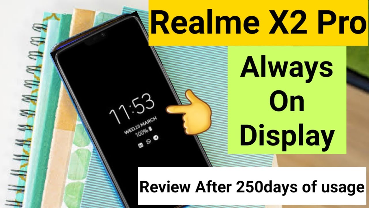 Realme x2 pro always on display after using for 9months review - YouTube