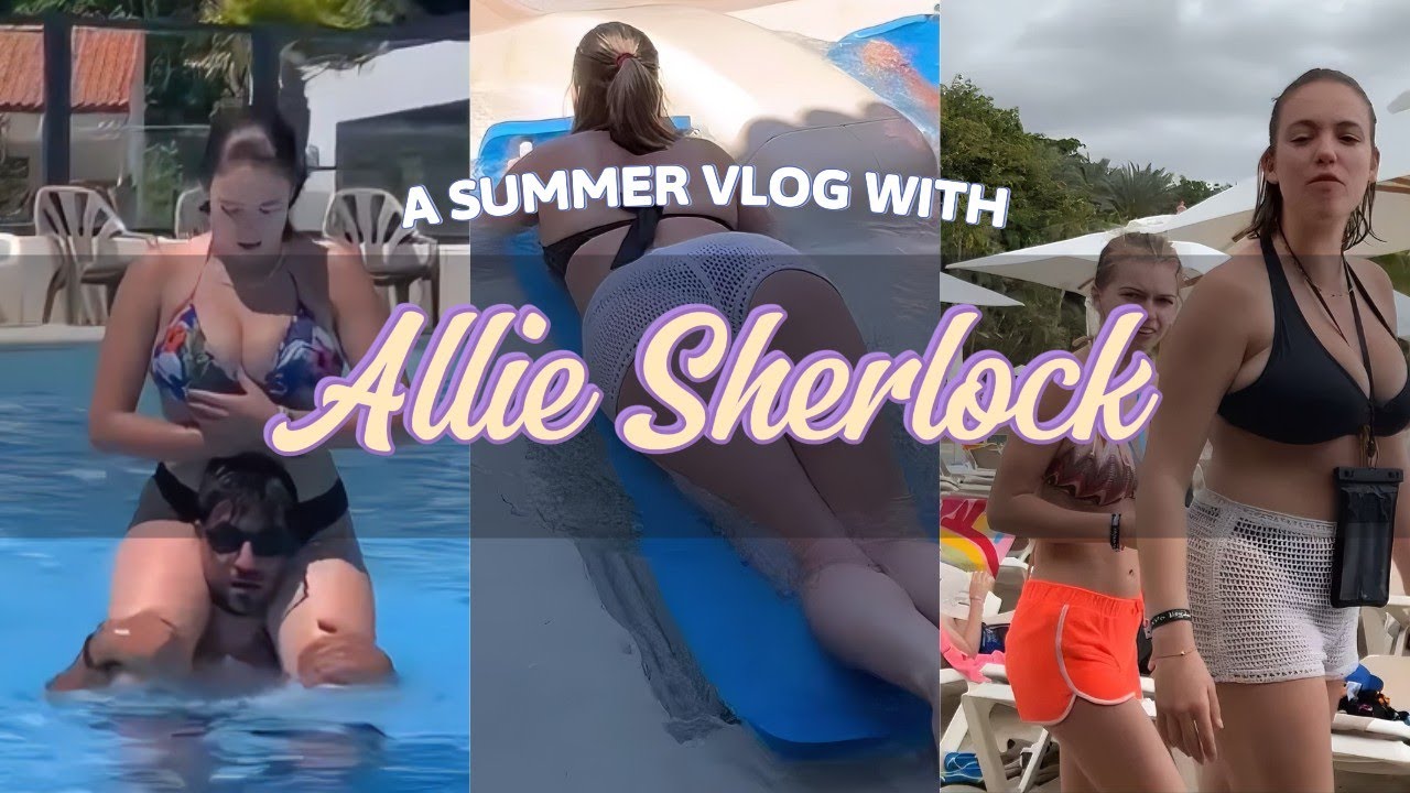 Allie Sherlock Summer Holiday Vlog - All Snapchat, TikTok, Instagram ...