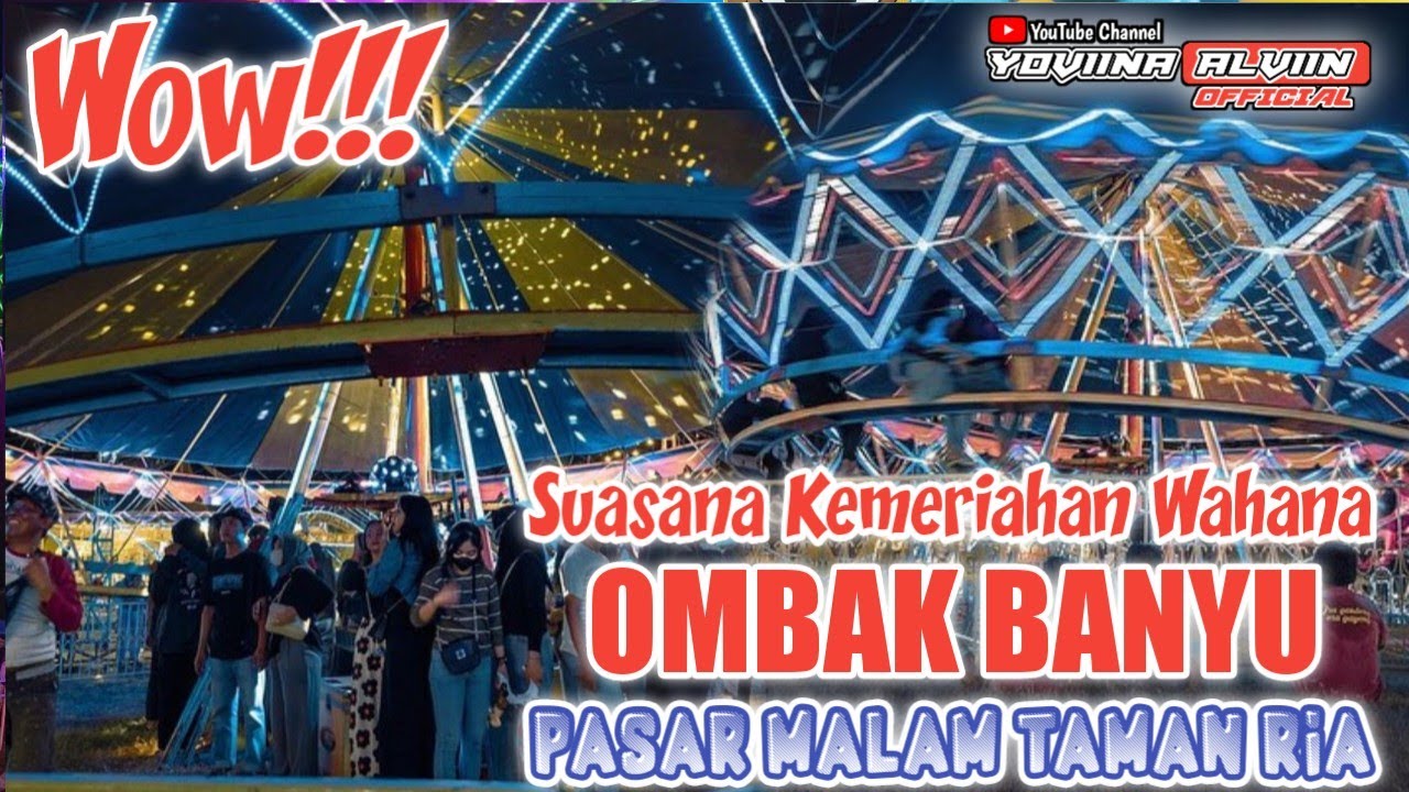 Keseruan Atraksi Wahana Ombak Banyu Pasar Malam Taman Ria Divisi 01 ...