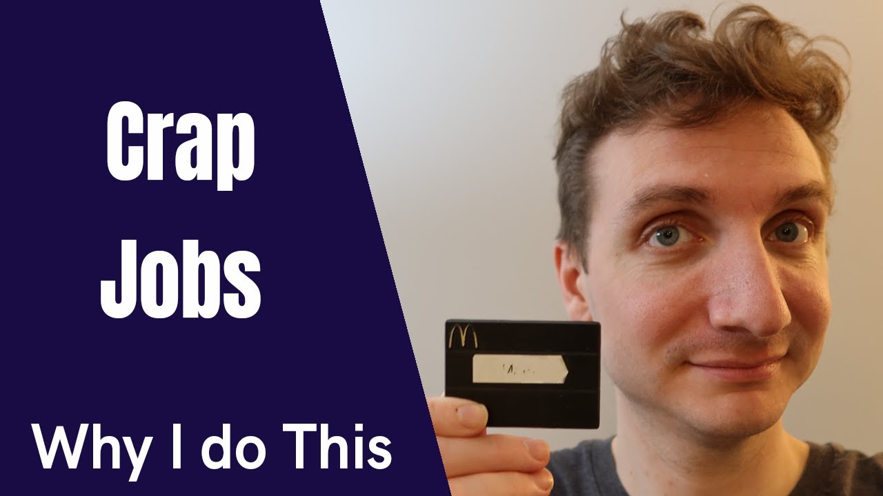 Crap Jobs - Why I Do This YouTube Channel - YouTube