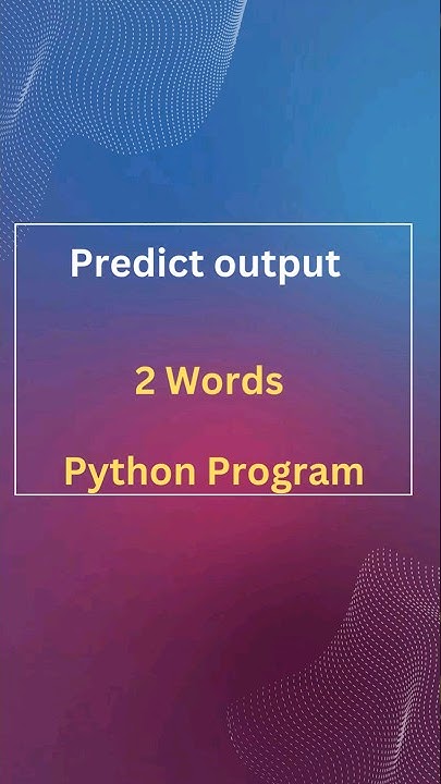 2 Words Python Code || Predict output #python - YouTube