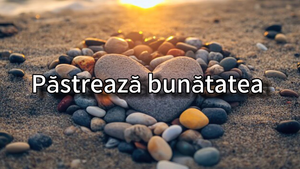 Păstrează Bunătatea - Poezie | Mirela Badea - YouTube