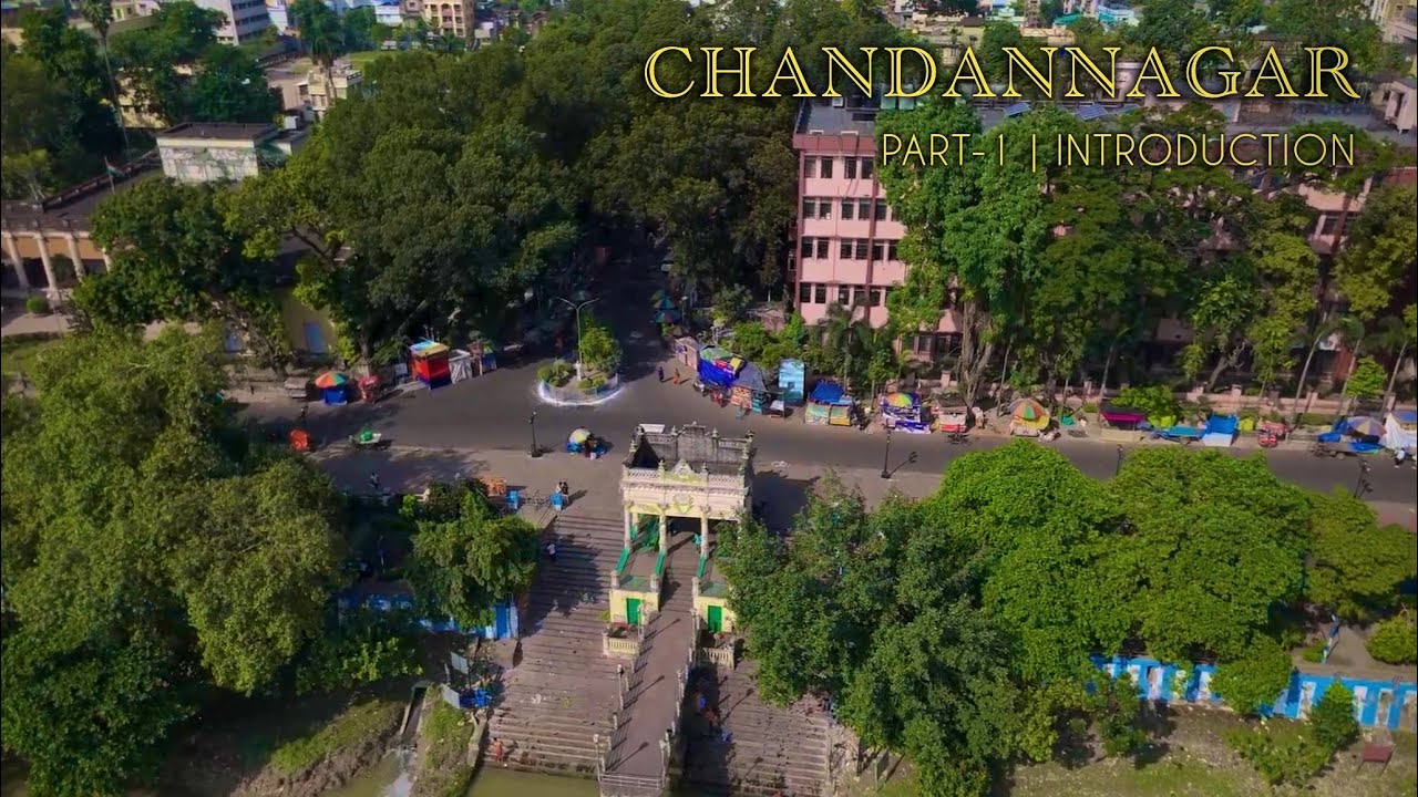 Chandannagar | the French capital of Bengal | part-1 | introduction ...