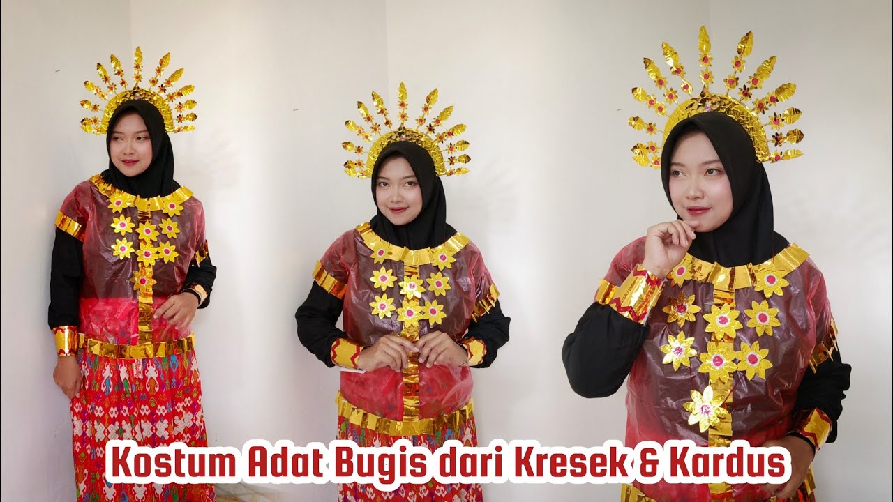 KOSTUM ADAT BUGIS DARI KRESEK DAN KARDUS BEKAS - YouTube