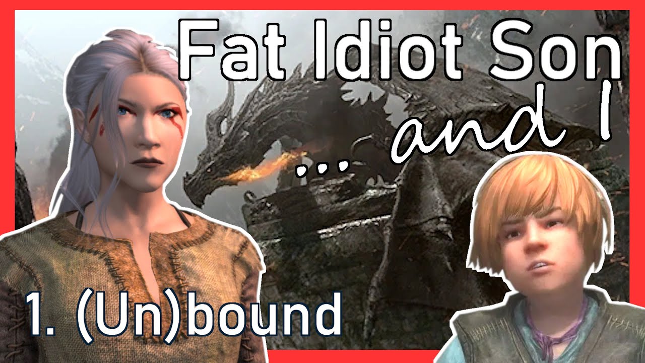 Fat Idiot Son... and I - Skyrim playthrough 1 - Unbound - full HD and AI-voiced - YouTube