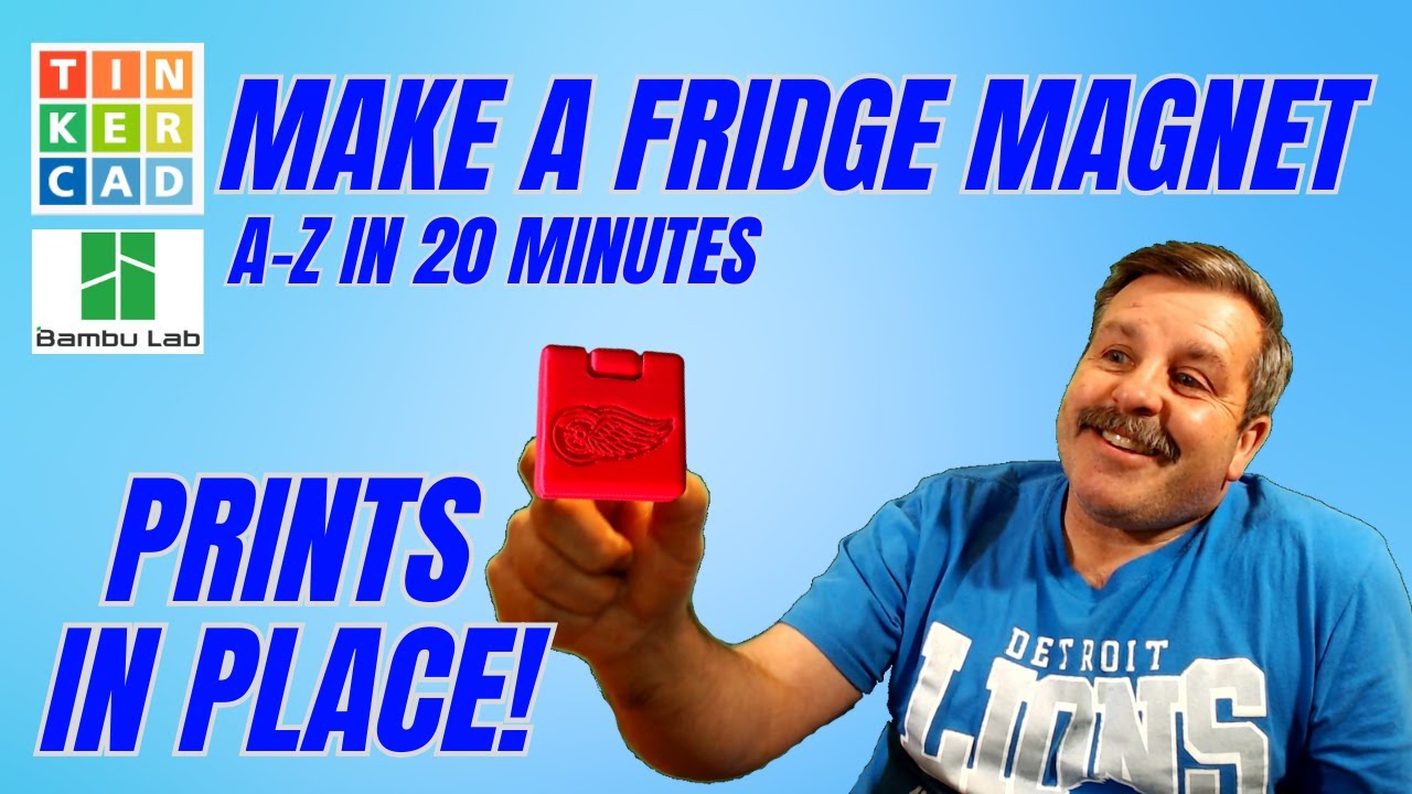 A Print in Place Tinkercad Fridge Magnet! Beginner Steps Bambu P1S ...