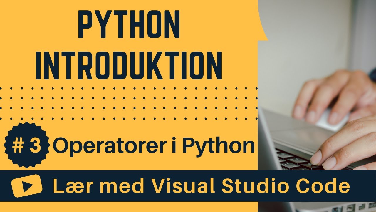 [Lær med VSCode] Python for Begyndere #3 Operatorer i Python - YouTube