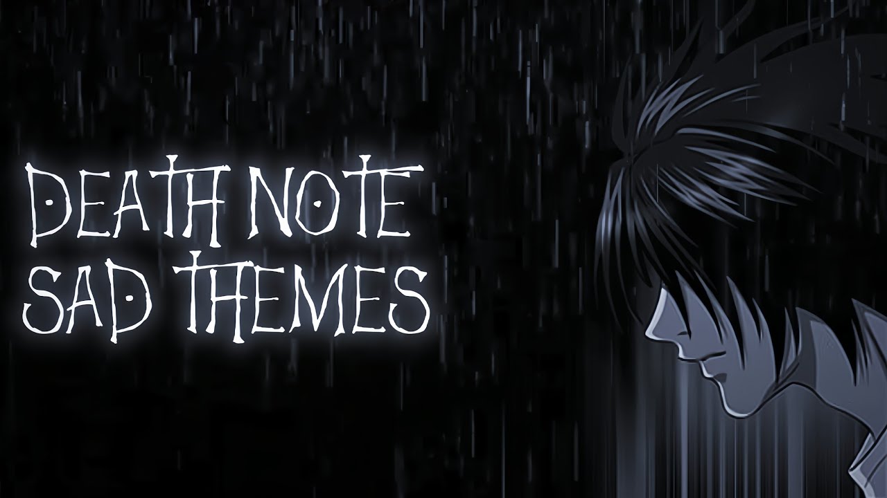 SAD DEATH NOTE THEME WITH RAIN || CHILL MUSIC OF DEATH NOTE WHILE ...