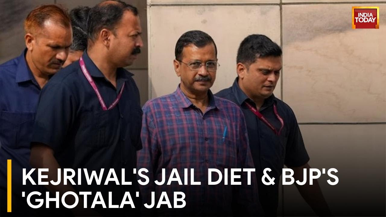 India Today Accesses Jailed Kejriwal Diet Chart | BJP Says First Sharab ...
