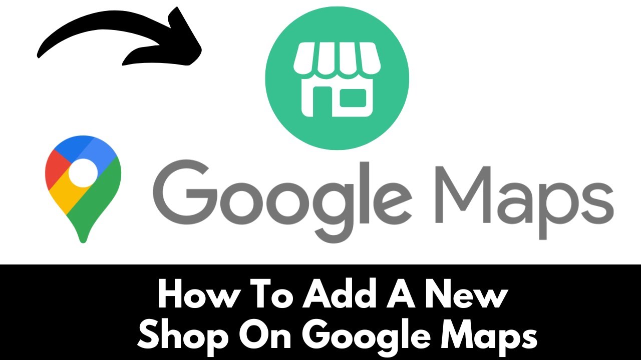 How To Add A New Shop On Google Maps (2025) STEP BY STEP - YouTube
