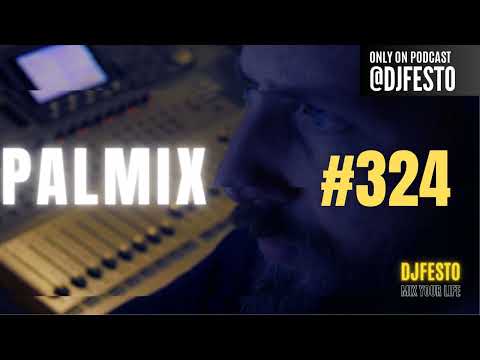 PALMIX #324 - DJFESTO