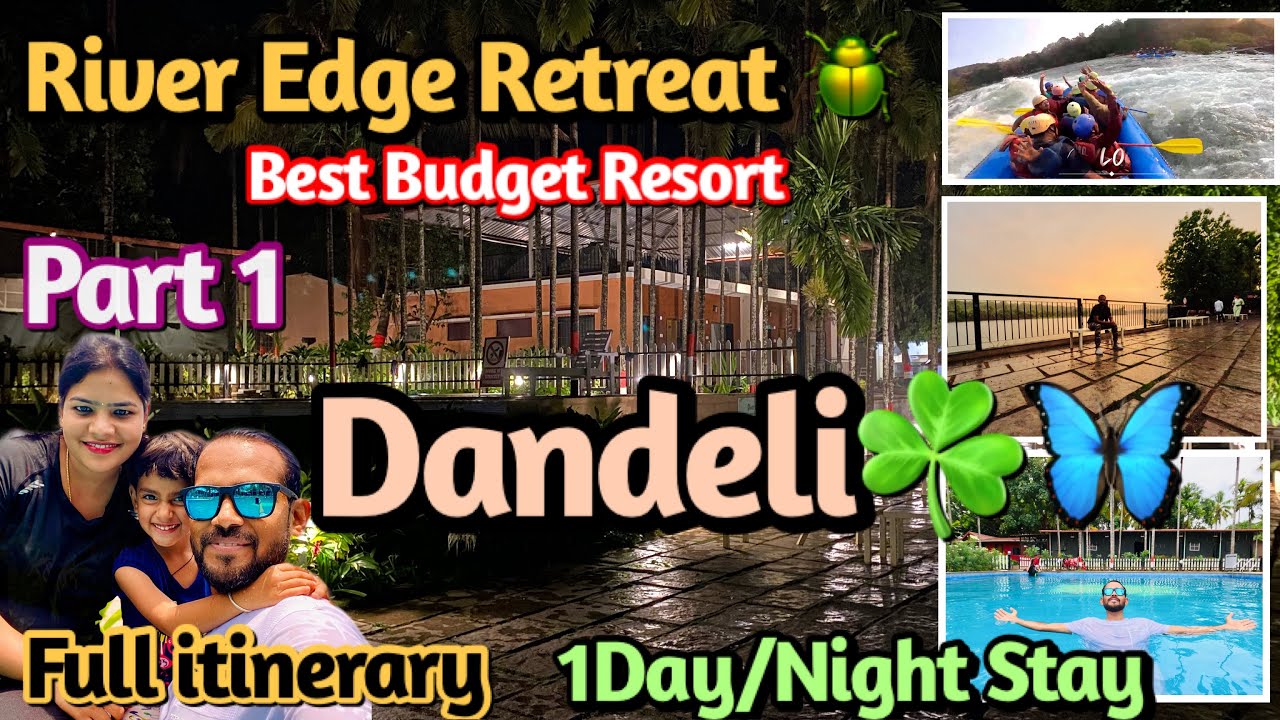 *Dandeli's Best Budget Resort*River Edge Retreat*Full Package Details*@travelfreakgj #dandeli ...