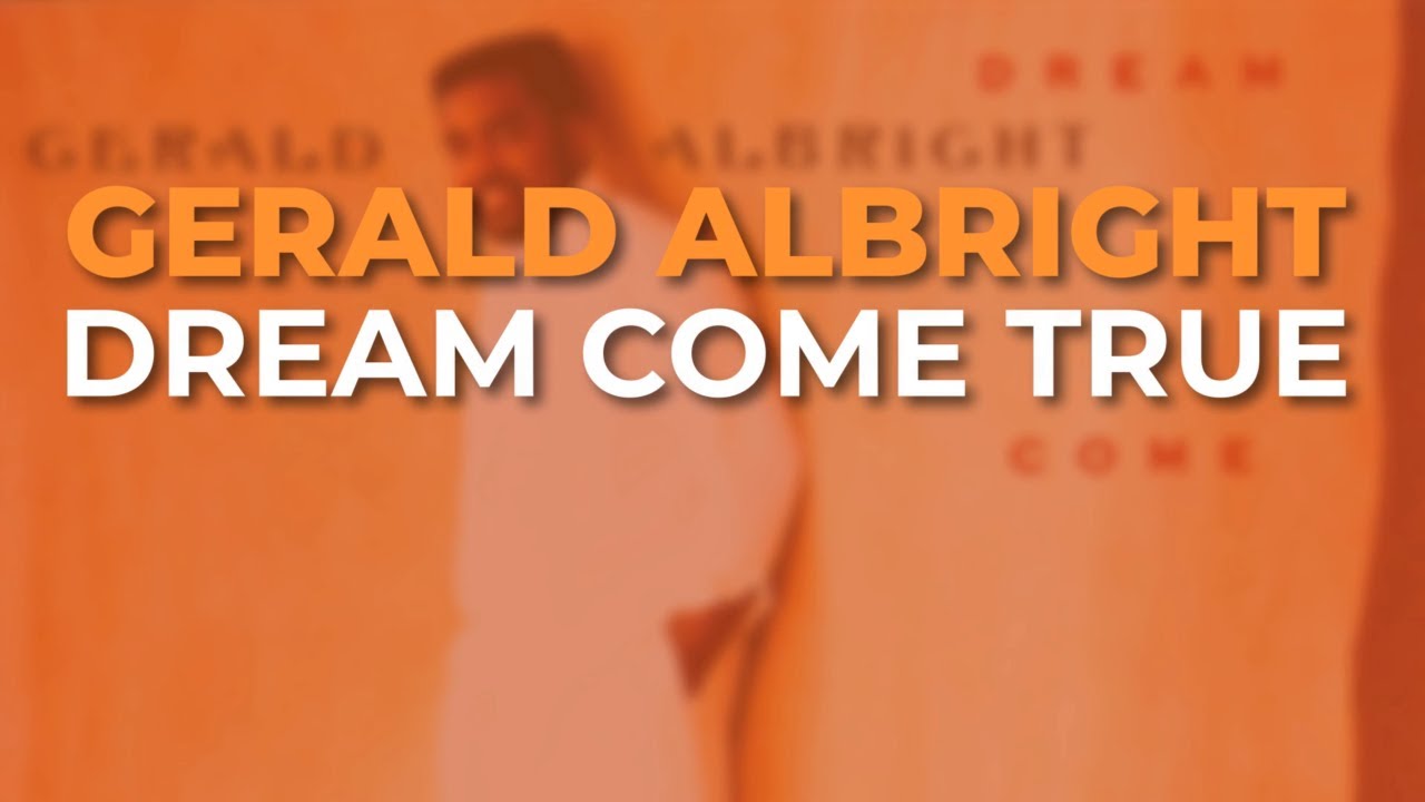 Gerald Albright - Dream Come True (Official Audio) - YouTube