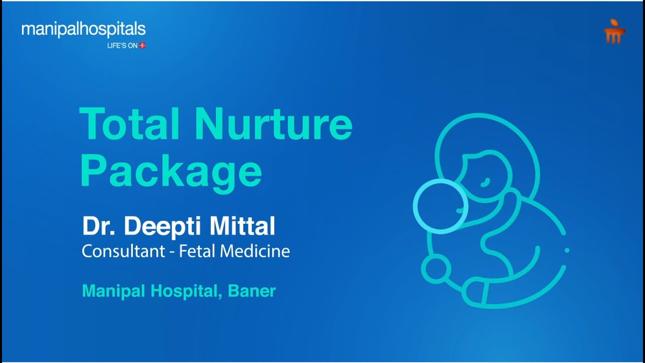 Total Nurture Package: Comprehensive Fetal Medicine | Dr. Deepti Mittal ...