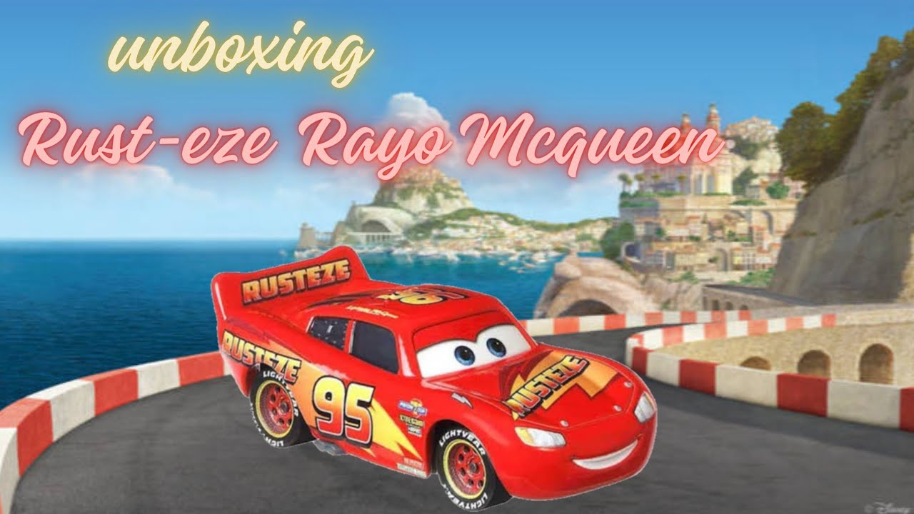 Unboxing Rust-eze Rayo McQueen cars 3, 2020 - YouTube