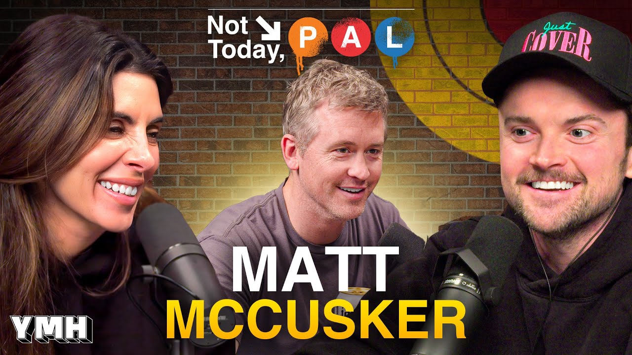 Hanging Out with Matt McCusker | Not Today, Pal - YouTube