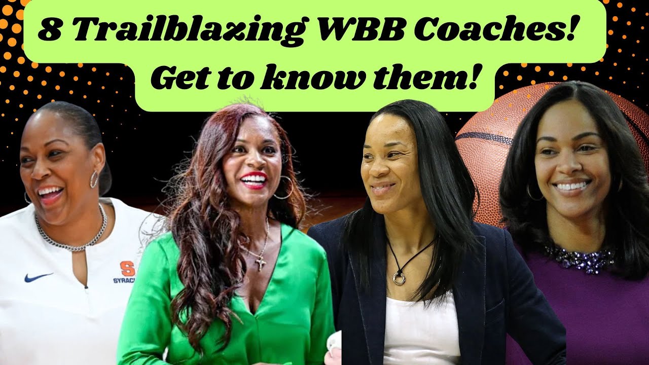 8 TRAILBLAZING WBB COACHES! GET TO KNOW THEM! - YouTube