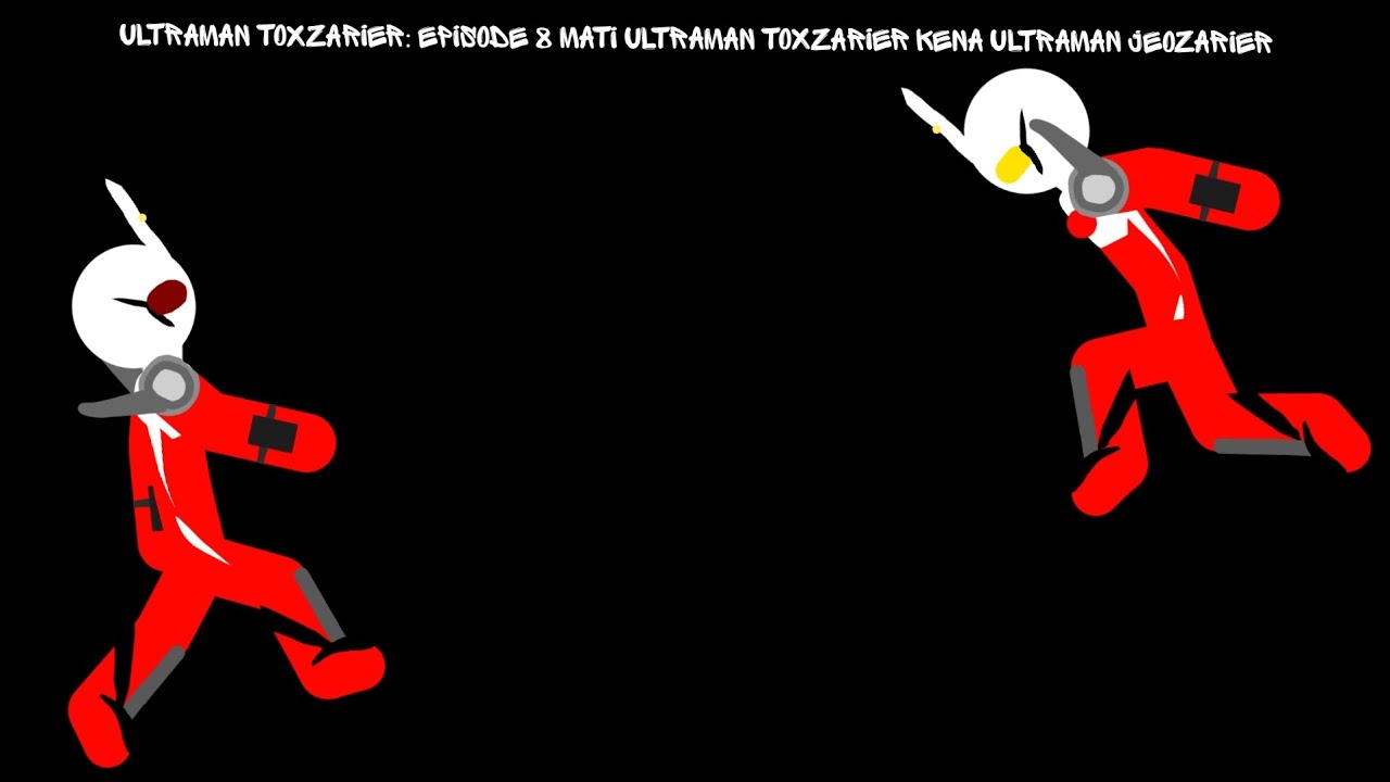 ultraman Toxzarier: episode 8 mati ultraman Toxzarier kena ultraman ...