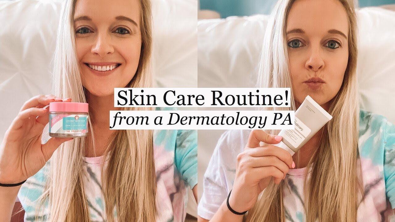 SKIN CARE ROUTINE of a Dermatology PA!! - YouTube