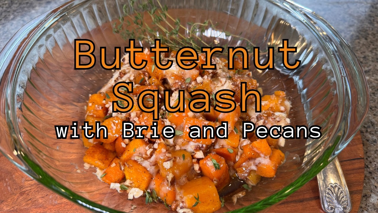 Decadent Caramelized Butternut Squash with Brie Cheese & Toasted Pecans ...