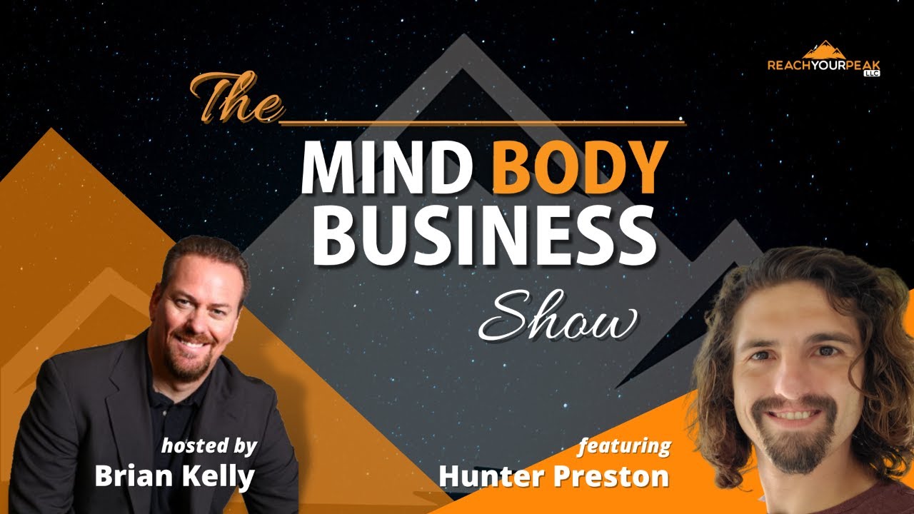 Certified Life Coach and Entrepreneur Hunter Preston on The Mind Body ...